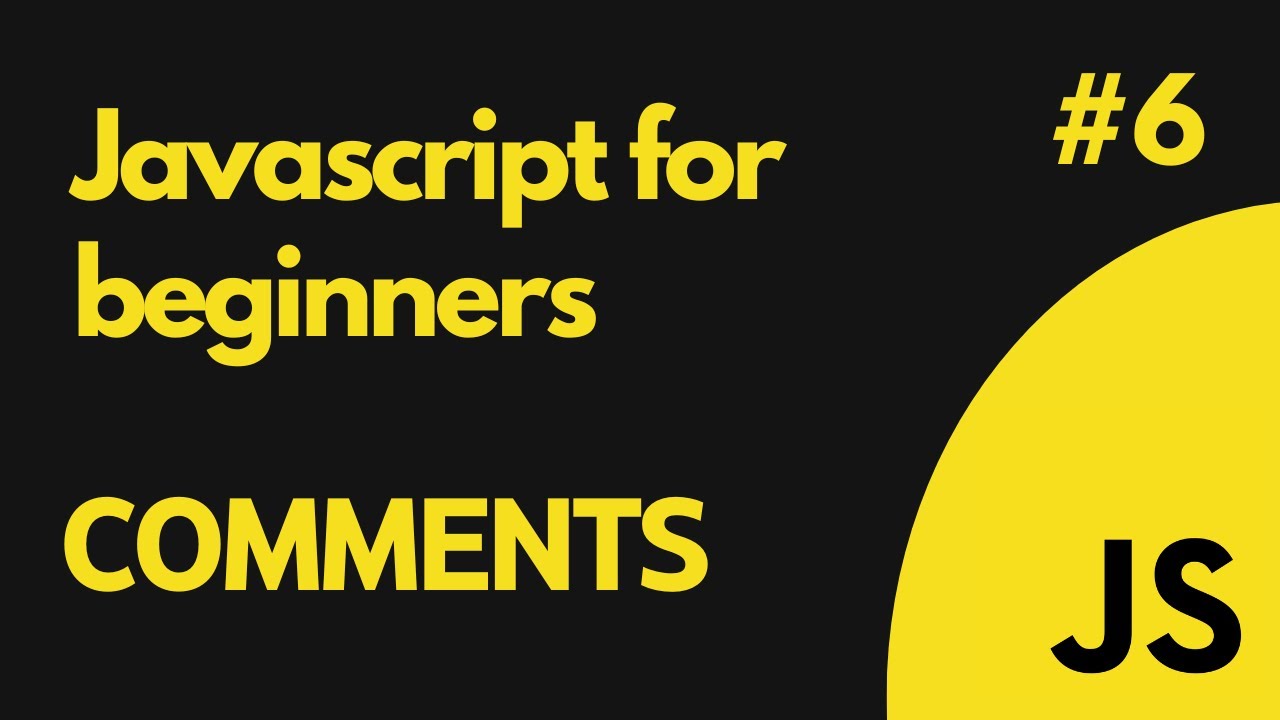 JavaScript Comments Explained: Best Practices and Tips #Part 6