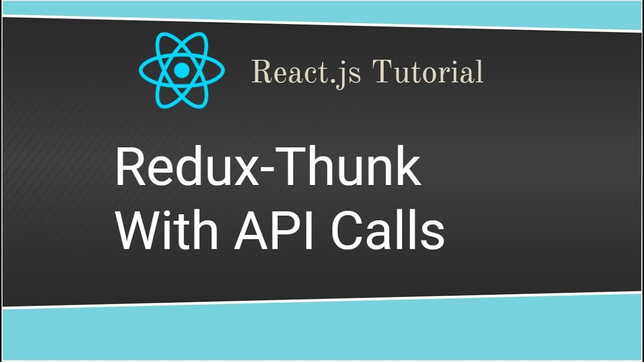 Redux Thunk Middleware | API Call with Redux Thunk | Example to Manage Async Calls using React Redux