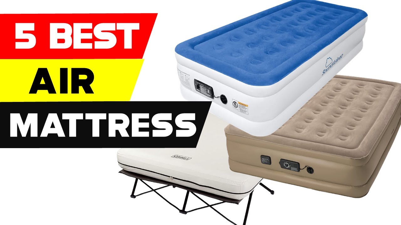 Top 5 Best Air Mattresses of 2024 [ Reviews and Buying Guide ]