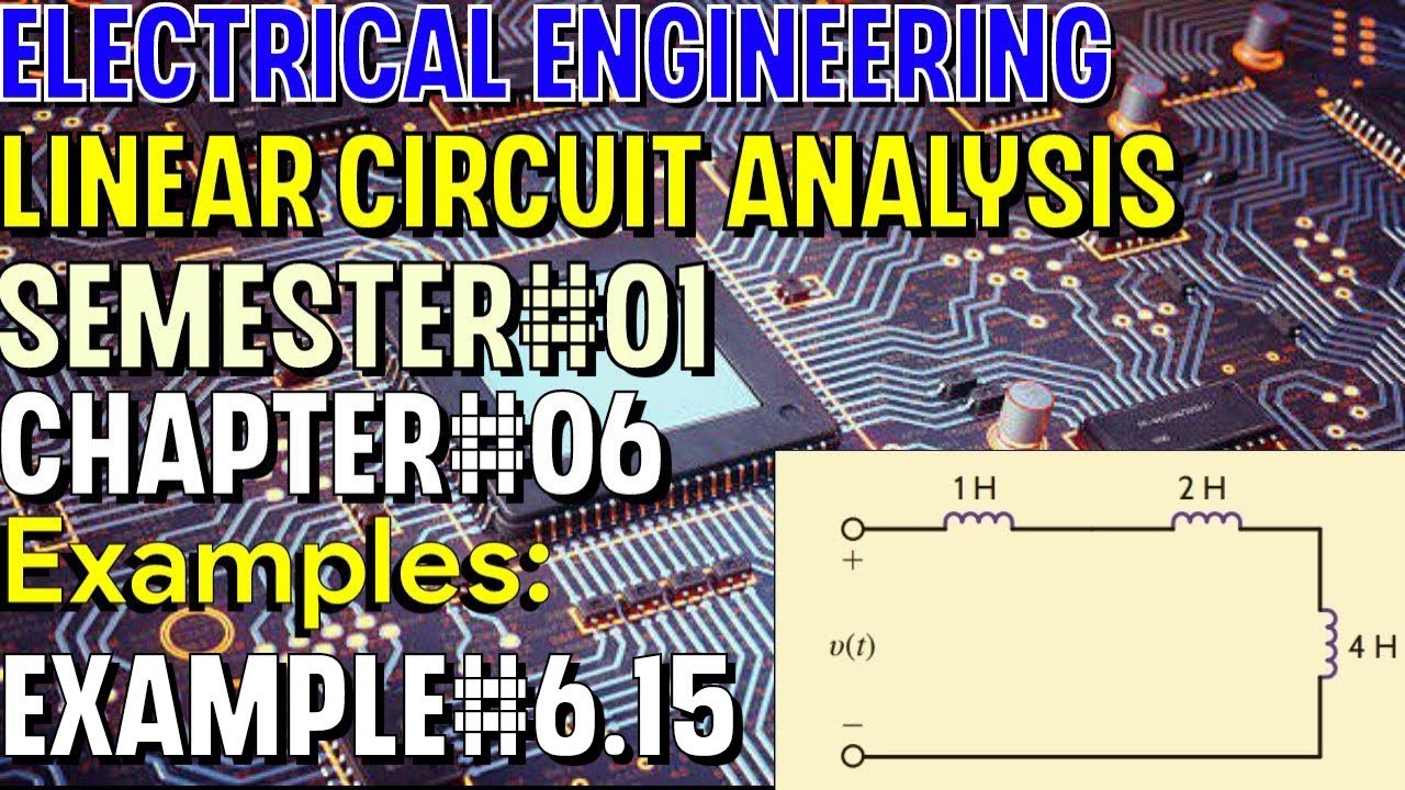 Linear Circuit Analysis | Chapter#06 | Example#6.15 | Basic Engineering Circuit Analysis