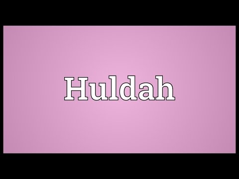 Huldah Meaning