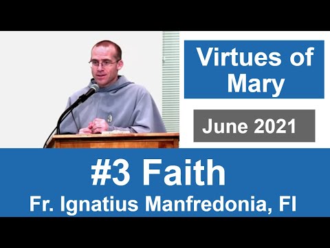 #3 Faith - The Virtues of Mary - Retreat