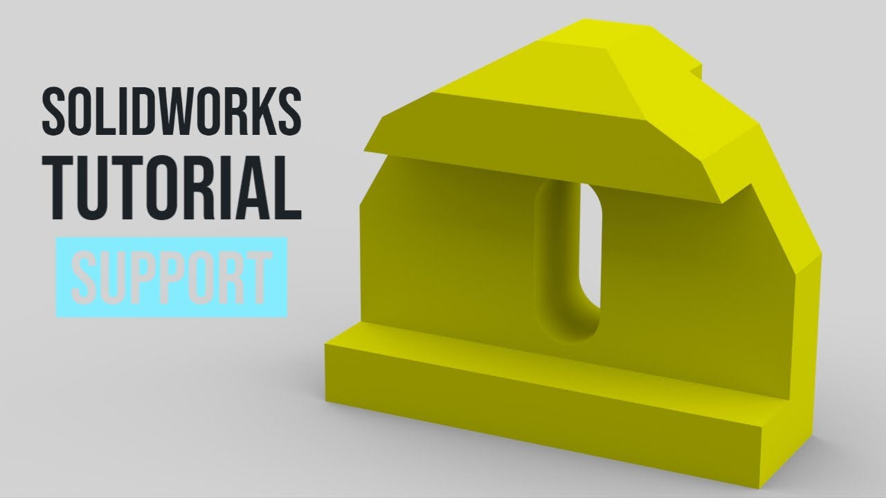 SolidWorks Tutorial: Support