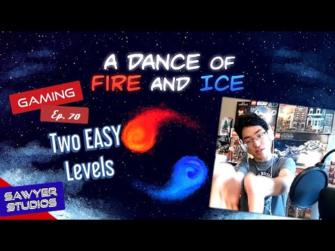 A Dance of Fire and Ice | Two EASY levels!