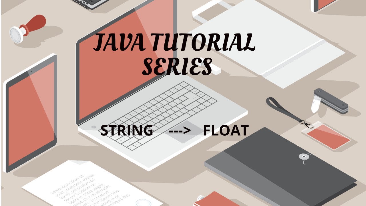JAVA Tutorial Series String to Float