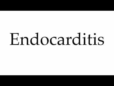 How to Pronounce Endocarditis