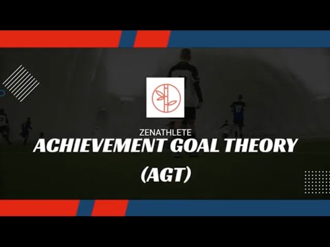 Achievement Goal Theory (AGT) - Ego Goals vs. Task Goals