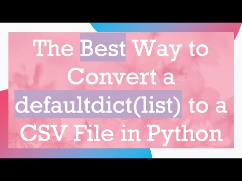 The Best Way to Convert a defaultdict(list) to a CSV File in Python
