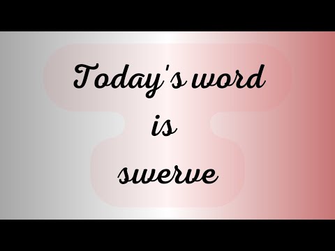 what's the meaning of #swerve in #English?
