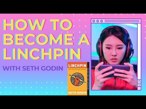 How to become a Linchpin with Seth Godin