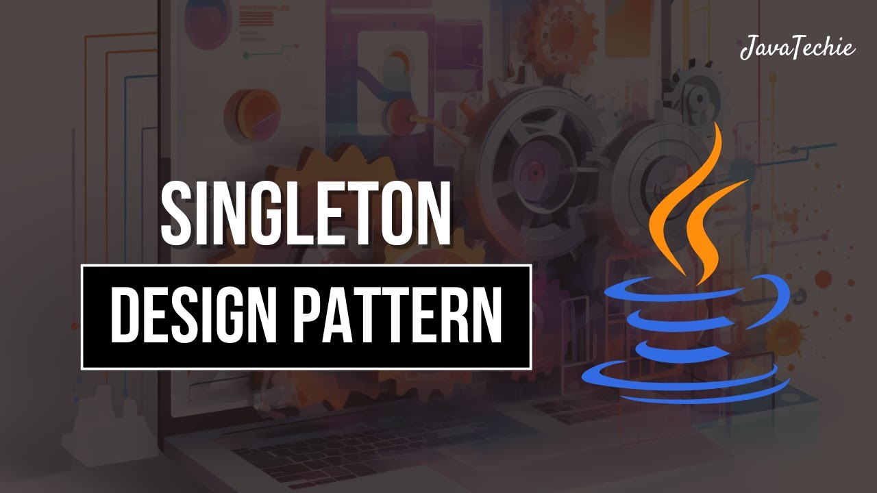 Singleton Design pattern in Java | Best Practice | Java Techie