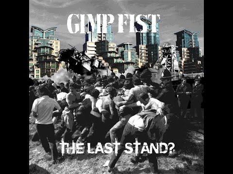 GIMP FIST - 'The Last Stand?' album preview.
