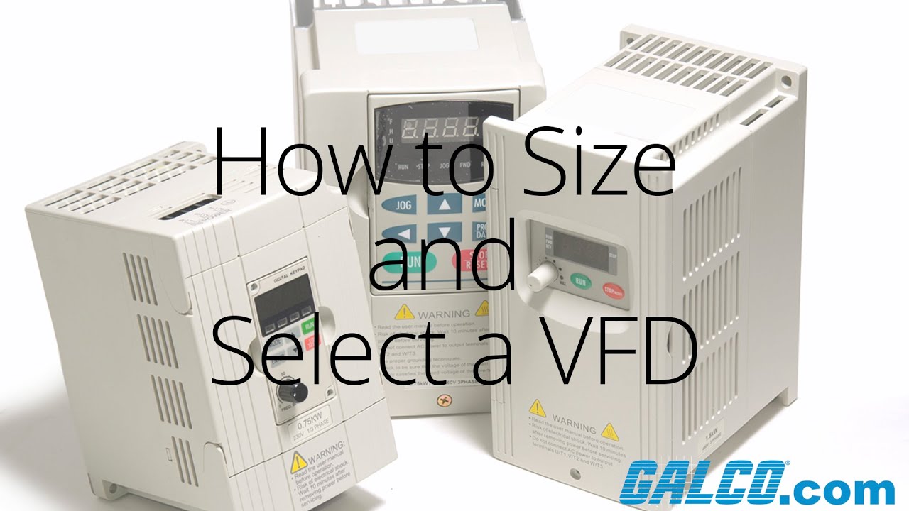 How to size and select a Variable Frequency Drive at Galco.com