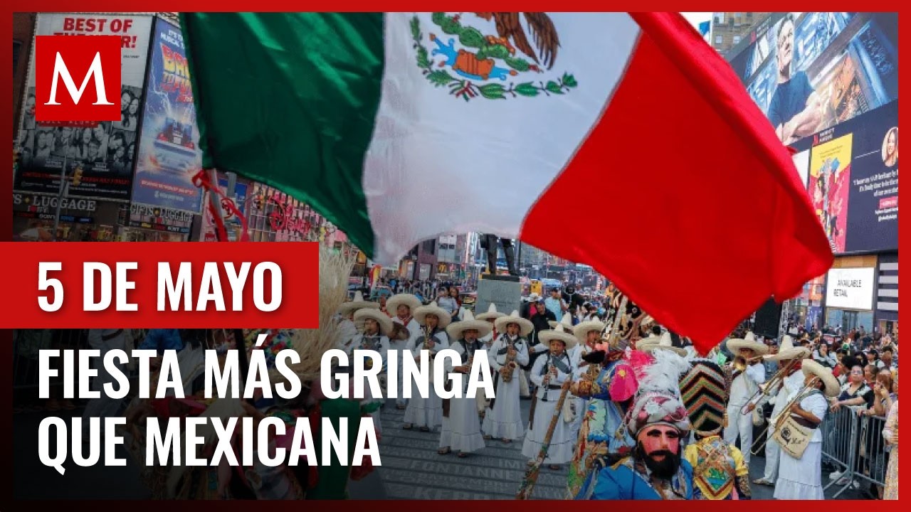 ¿Por qué EU celebra con más entusiasmo el 5 de mayo que México?