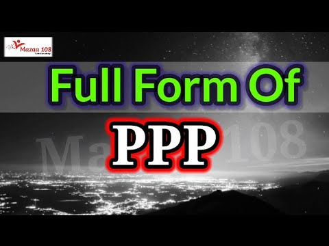 full form of PPP | PPP full form | full form PPP | PPP Means | PPP Stands for | Meaning of PPP | PPP