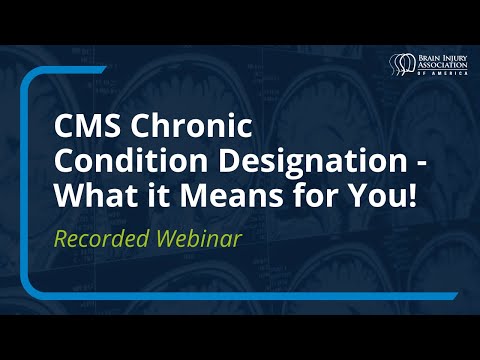 CMS Chronic Condition Designation - What it Means for You! (Recording)