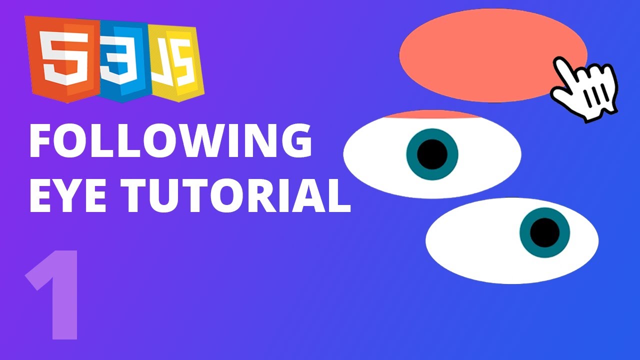 Animated Eye Tutorial -  HTML, CSS & JS