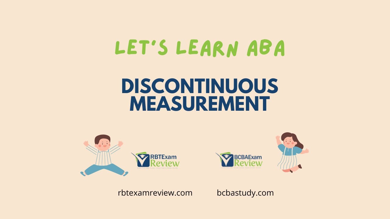 Discontinuous Measurement - Interval Recording and Time Sampling - Let's Learn ABA