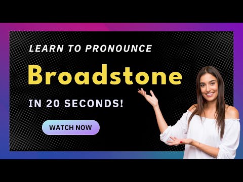 Learn How to Pronounce Broadstone (Wales/Welsh Pronunciation) with Audio and Phonetic Spelling