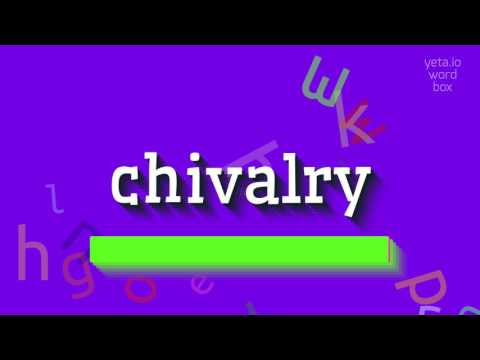 How to say "chivalry"! (High Quality Voices)