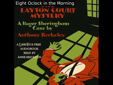 The Layton Court Mystery by Anthony Berkeley read by Anne Erickson Part 1/2 | Full Audio Book