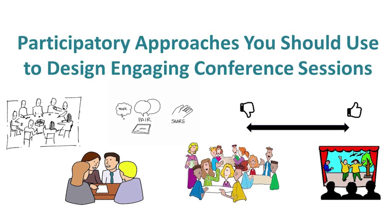 Participatory Approaches You Should Use to Design Engaging Conference Sessions