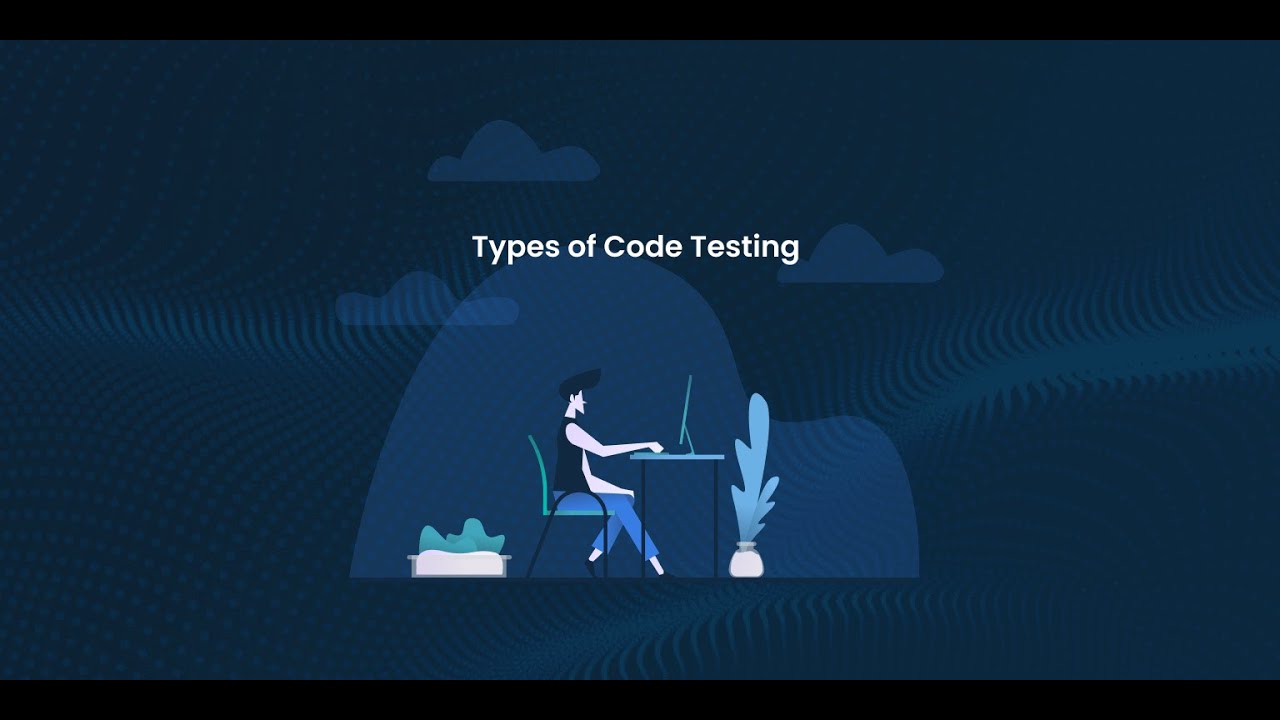Testing Code: Types and Benefits for Software Development