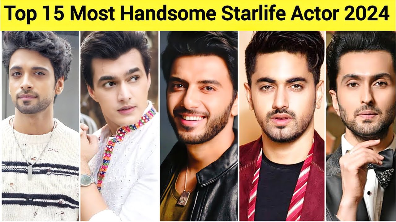 Top 15 Most Handsome Starlife Actor 2024