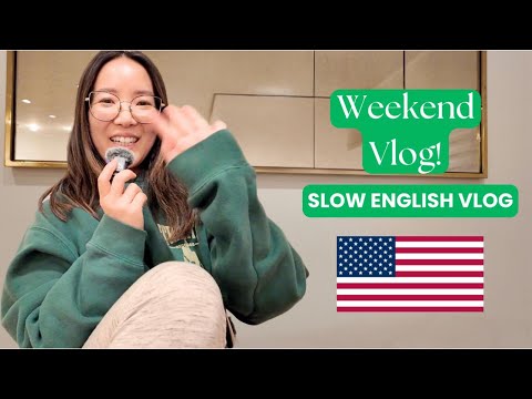 Weekend Vlog! | Slow English for Beginner/Intermediate Learners