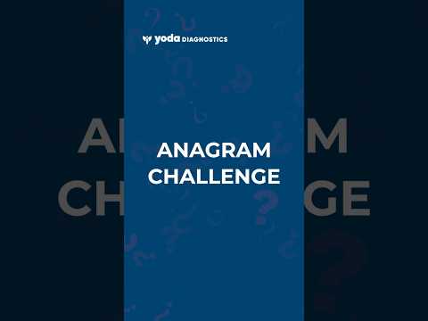 Anagram Challenge | Yoda Diagnostics