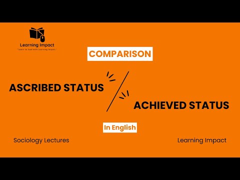 Ascribed Status and Achieved Status | Types Of Status| Ascribed Status| Achieved Status | Sociology