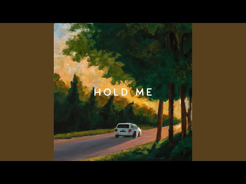 Hold Me