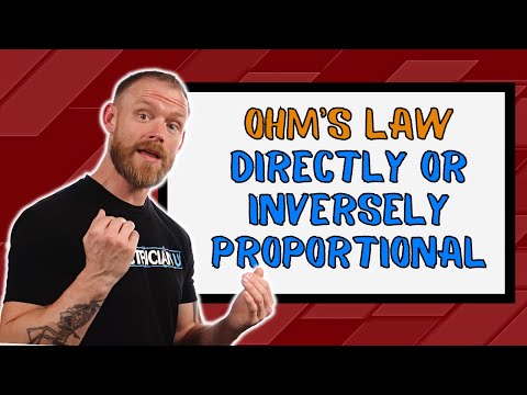 Ohms Law - Directly vs Inversely Proportional - For Electricians
