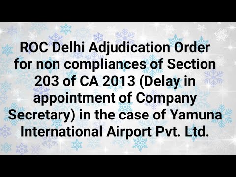 ROC Delhi Adjudication Order for non compliances of Section 203 of CA ...