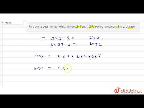 Find the largest number which divides 245 and 1037, leaving remainder 5 in each case.