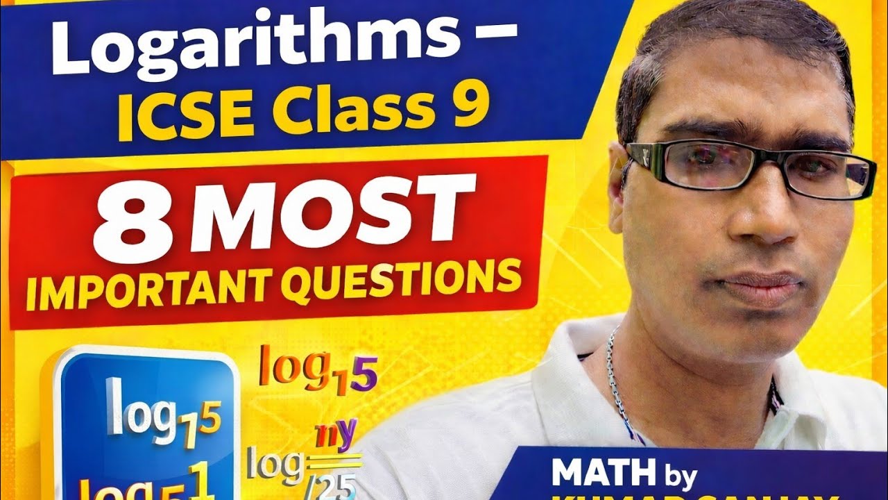 Logarithms ICSE Class 9 | Top 8 Most Important Questions | Exam Oriented
