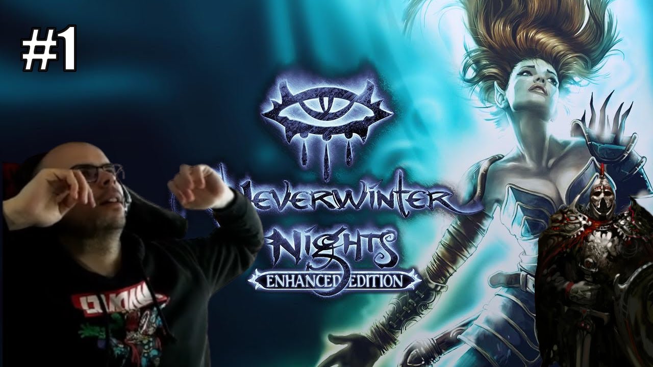 Neverwinter Nights: Enhanced Edition Playthrough - Part 1 - Into Neverwinter!