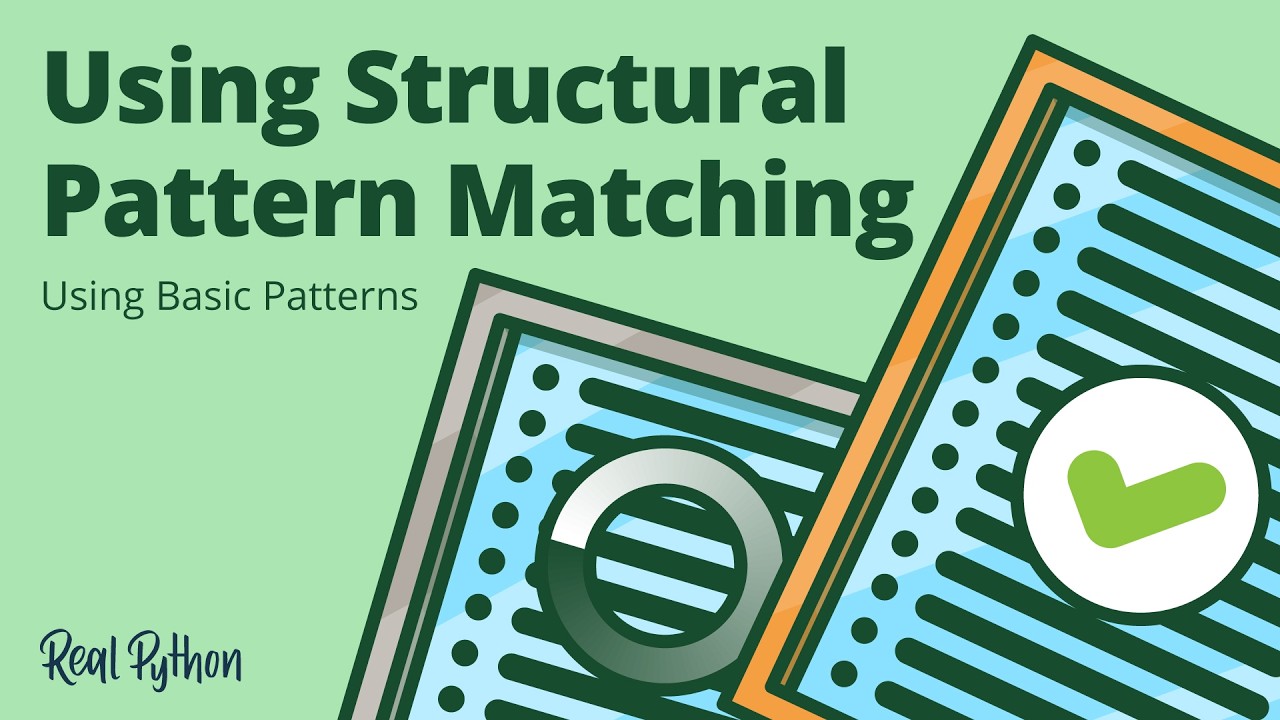 Using Structural Pattern Matching in Python: Using Basic Patterns