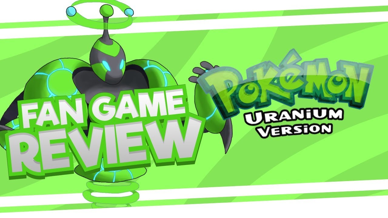 Pokémon Uranium Review w/ @TheUzigunner