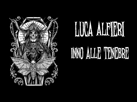 Luca Alfieri - Inno alle Tenebre - (Full Album)