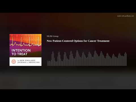 New Patient-Centered Options for Cancer Treatment