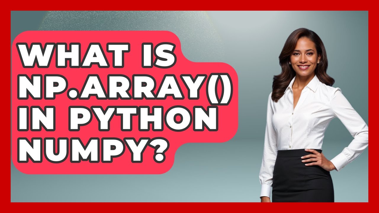What Is Np.array() In Python NumPy? - Python Code School