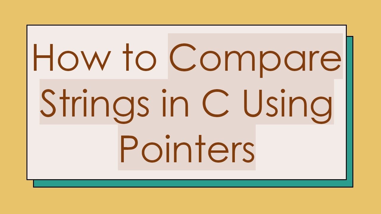 How to Compare Strings in C Using Pointers