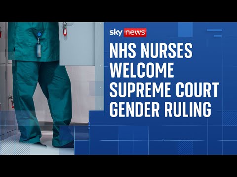 NHS nurses welcome Supreme Court ruling on definition of 'woman'