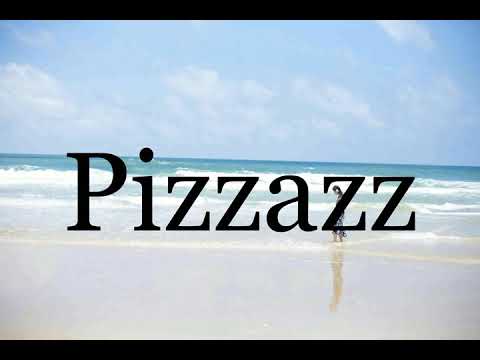 How To Pronounce Pizzazz🌈🌈🌈🌈🌈🌈Pronunciation Of Pizzazz