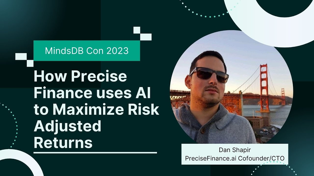 How Precise Finance uses AI to Maximize Risk Adjusted Returns - Customer Showcase