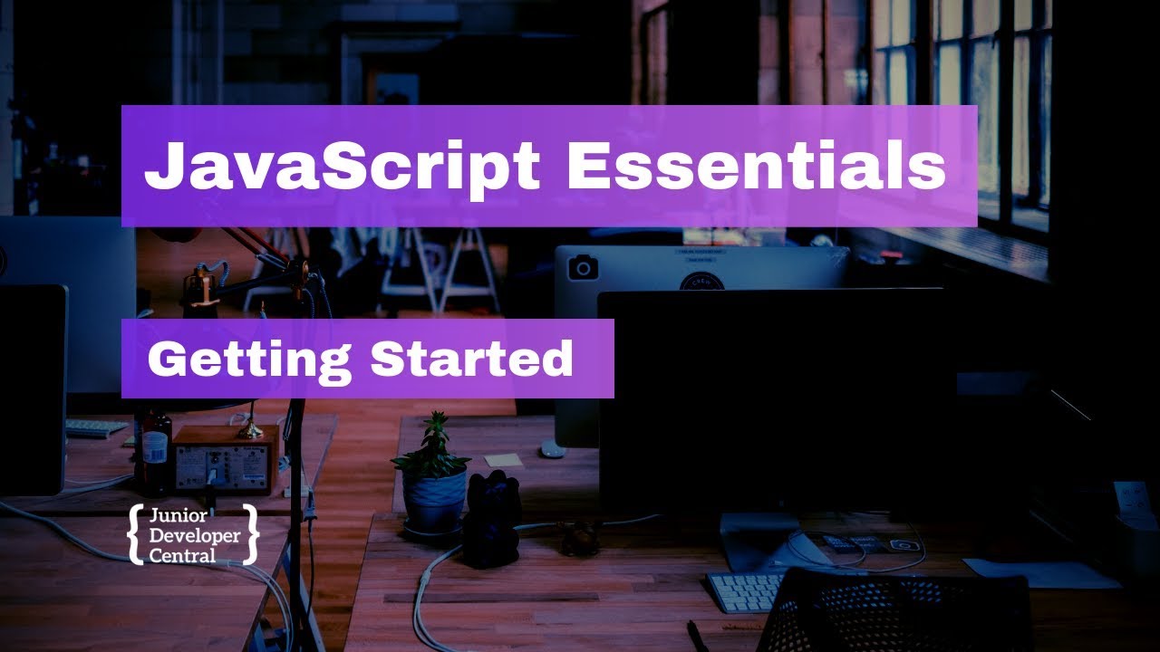JavaScript Essentials: Getting Started