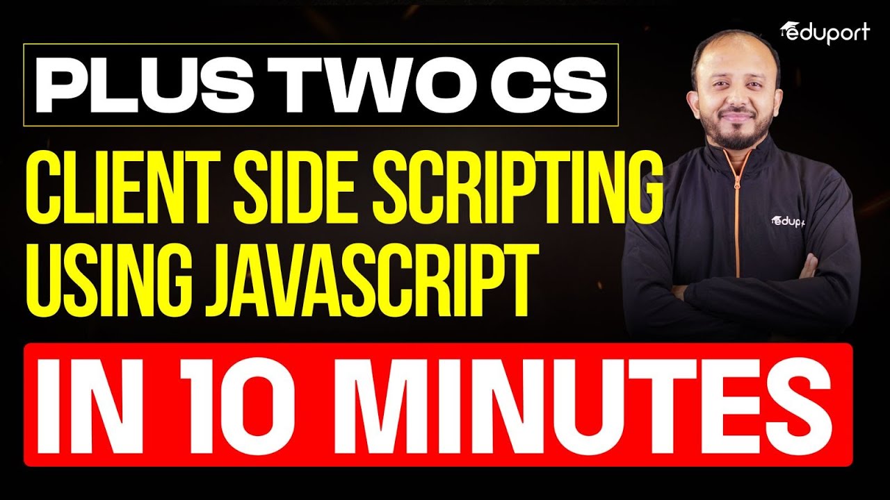 Plus Two CS | Client Side Scripting Using Javascript in 10 Minutes | Eduport Plus Two
