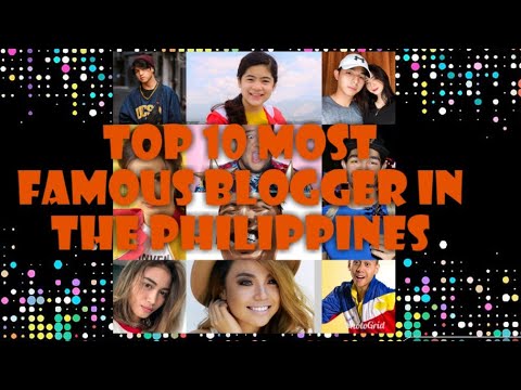 THE TOP 10 FAMOUS BLOGGER IN THE PHILIPPINES NEW UPDATE