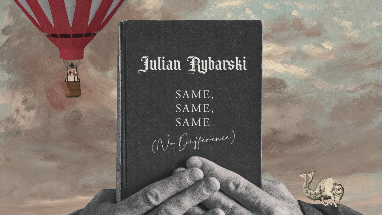 Music review: Julian Rybarski - SAME, SAME, SAME (no difference), on ...